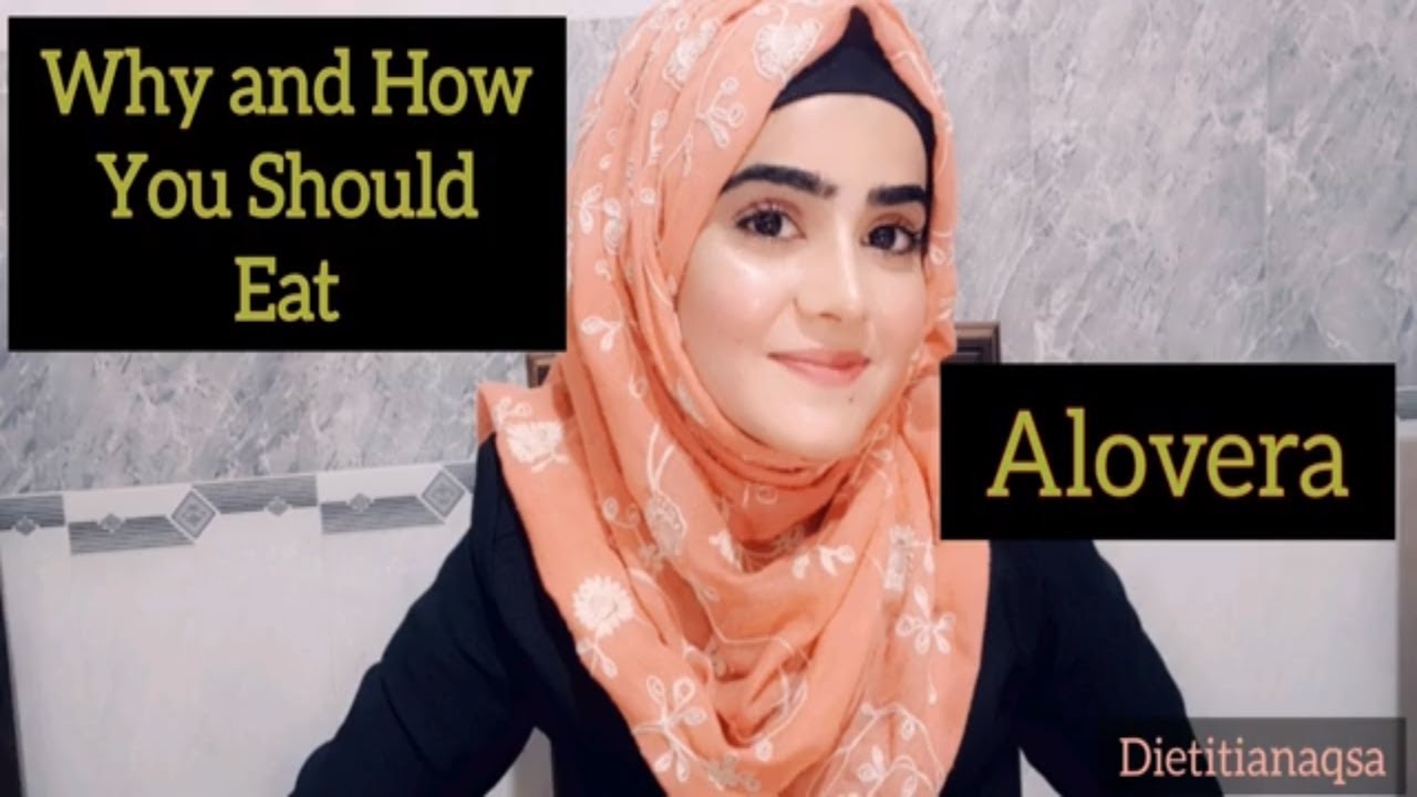 Why You Should Eat Alovera | How To Eat Alovera | Alovera Benefits ...