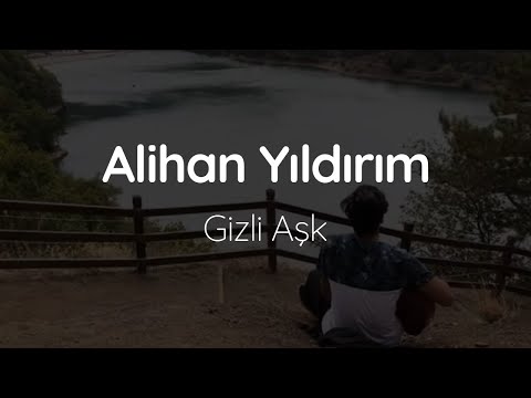 Alihan Yıldırım feat Fatmanur Yıldırım  -  Gizli Aşk