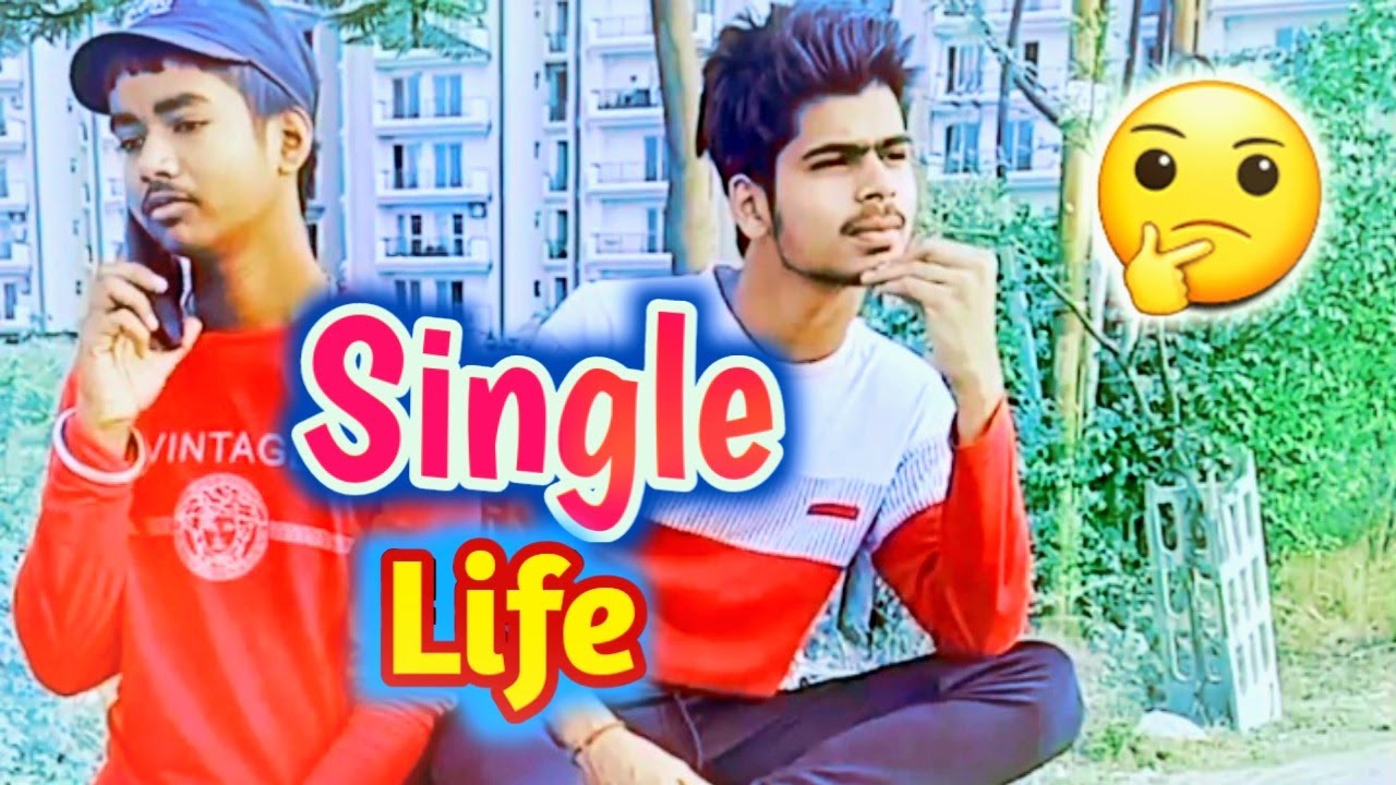 Single Life Comedy Video - YouTube