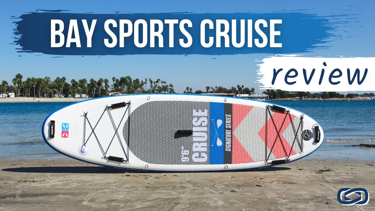 Bay Sports Cruise Stand Up Paddle Board Review - YouTube