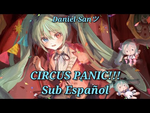 CIRCUS PANIC!!! - Satsuki Feat. Hatsune Miku | Sub Español - YouTube