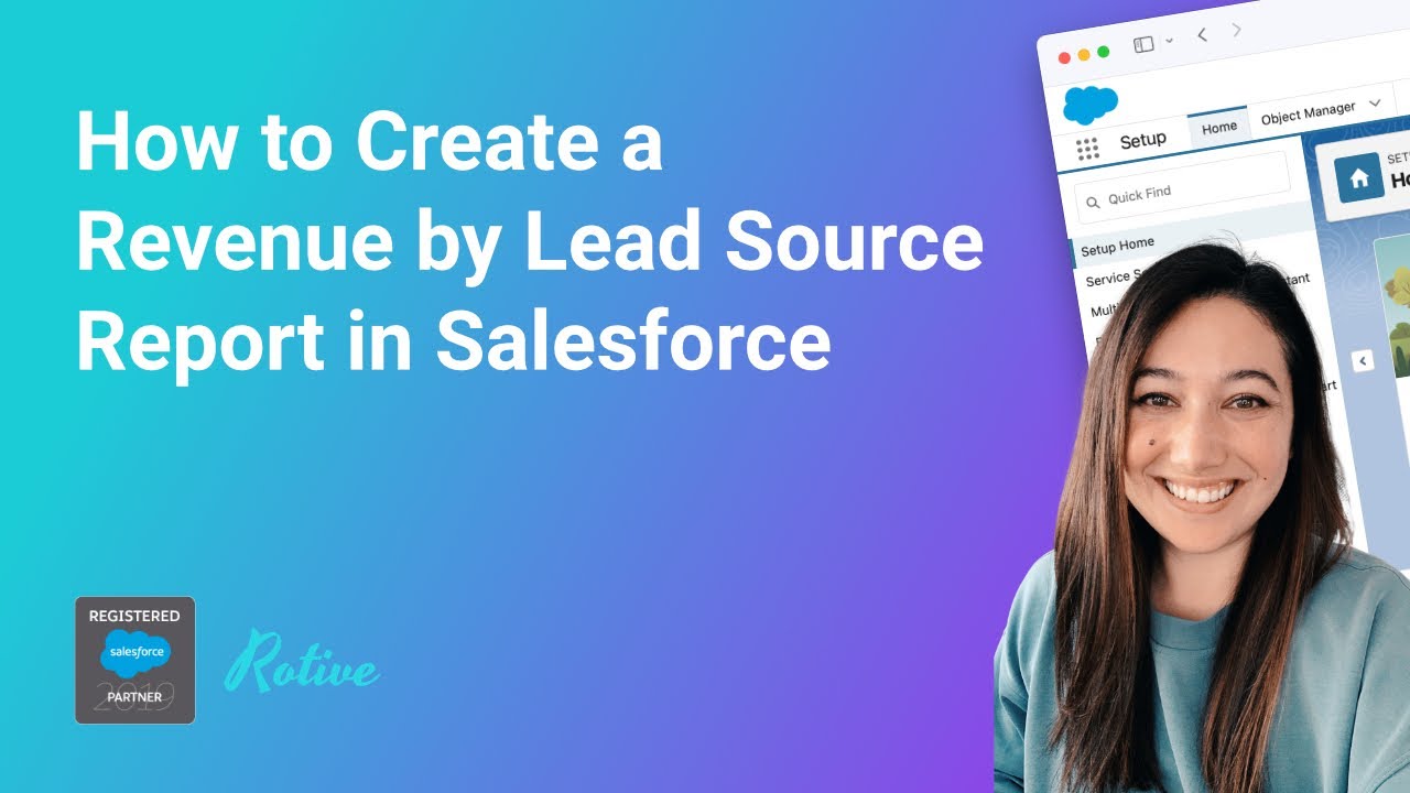 How to Create a Revenue by Lead Source Report in Salesforce - YouTube