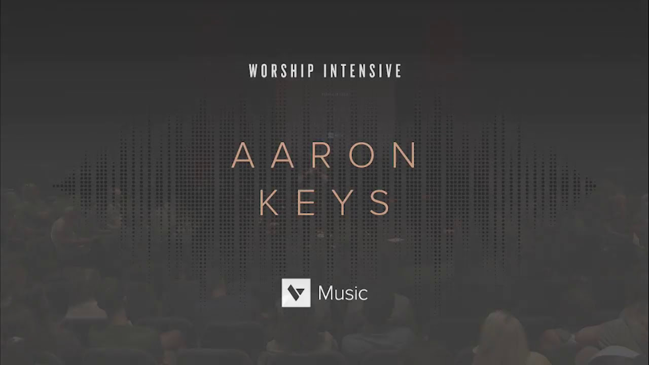 2017 Worship Intensive: Aaron Keyes - YouTube