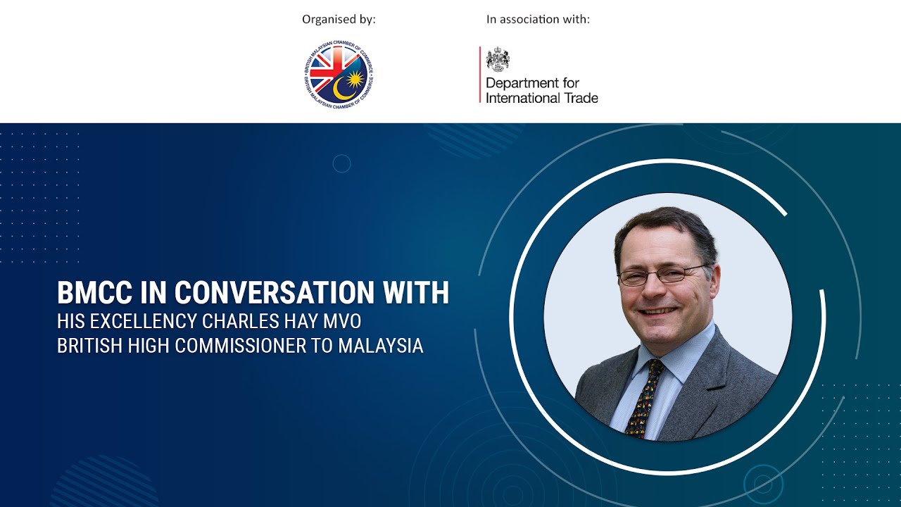 BMCC In Conversation with His Excellency Charles Hay MVO, British High ...