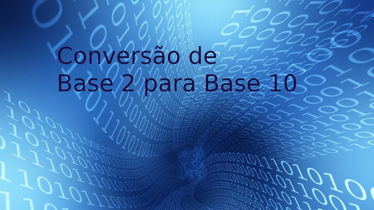Conversão de Base 2 para Base 10 - YouTube