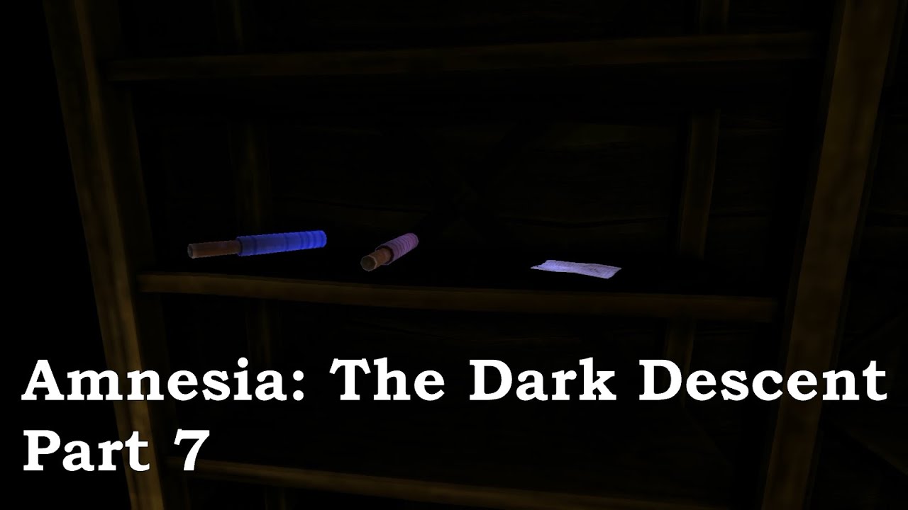 I Just Want My Machinery Rods! | Amnesia: The Dark Descent (Part 7 ...