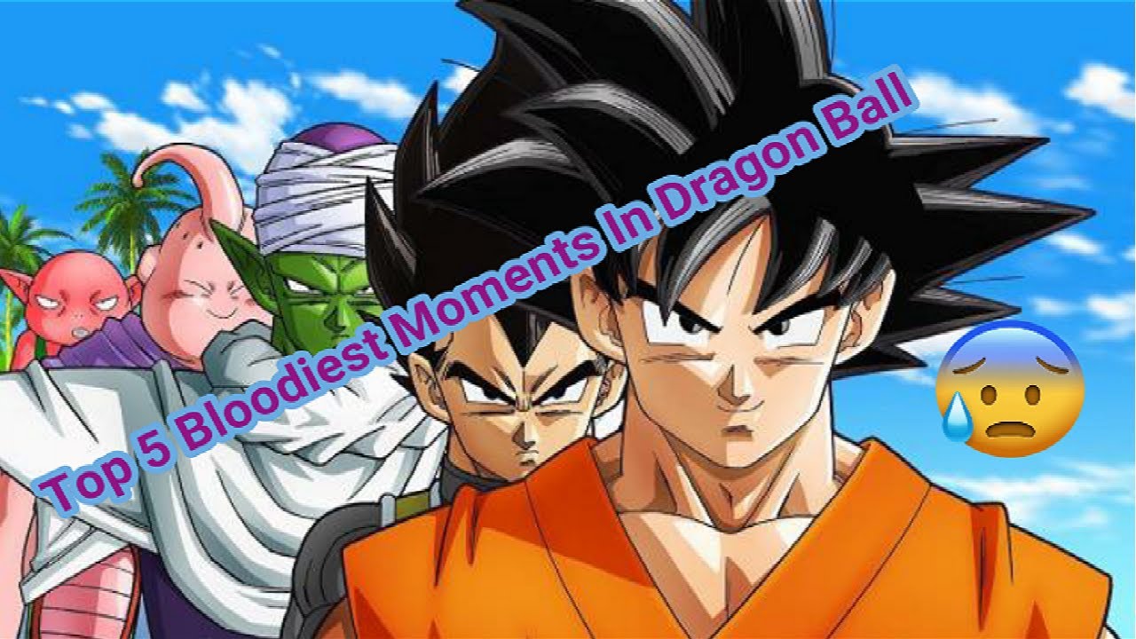 Top 5 Bloodiest Moments In Dragon Ball Z GT - YouTube