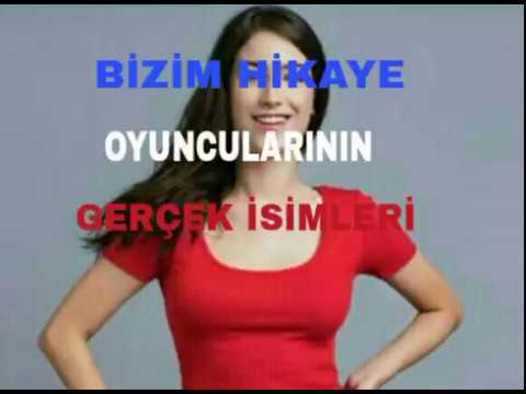 BİZİM HİKAYE OYUNCULARININ GERÇEK İSİMLERİ