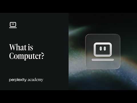 What Is Perplexity Computer? | Perplexity Academy