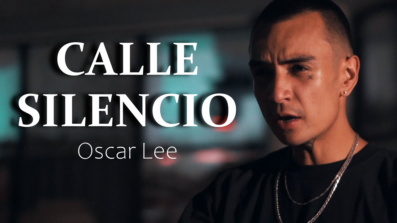 Oscar Lee ⛧ Calle silencio (video oficial) - YouTube Music