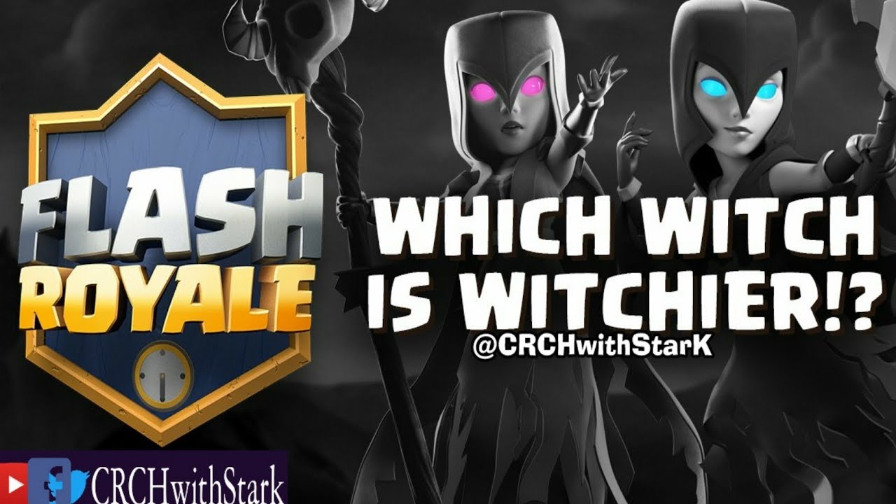 Flash Royale Epi03 | Which Witch is Witchier ?| Clash Royale ...