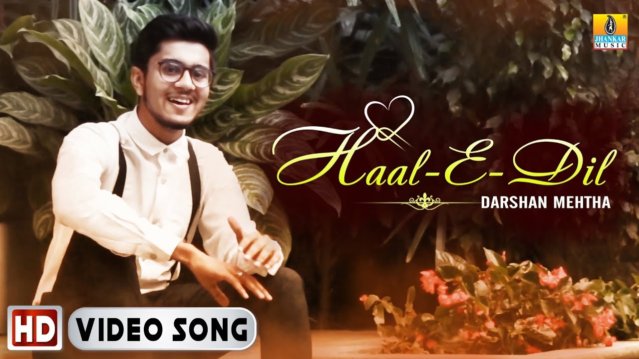 Haal-e-Dil Album Video Song I Darshan Mehta I Latest Hindi Album Song ...