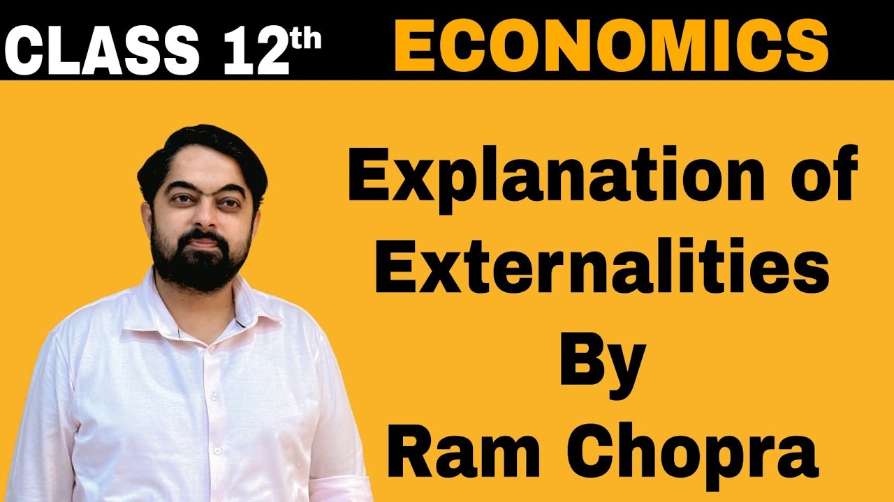 Explanation of Externalities by Ram Chopra - YouTube