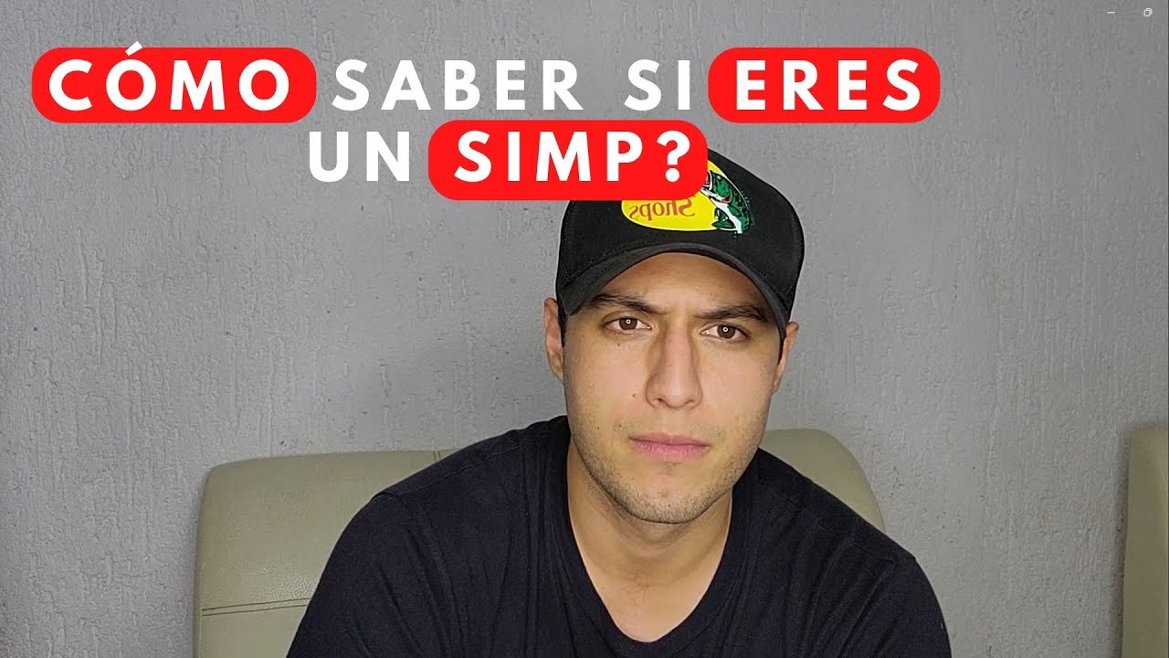 Qué es ser un SIMP quedabién? - YouTube