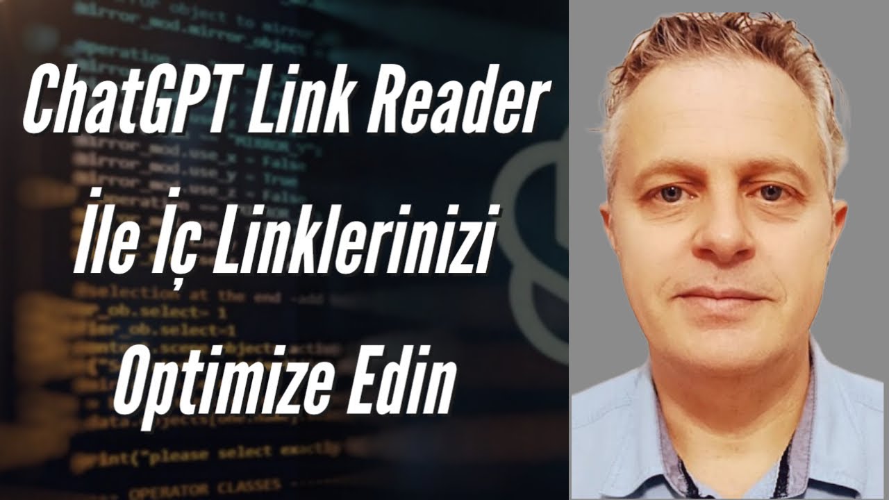 ChatGPT Link Reader ile İç Linklerinizi Optimize Edin - YouTube