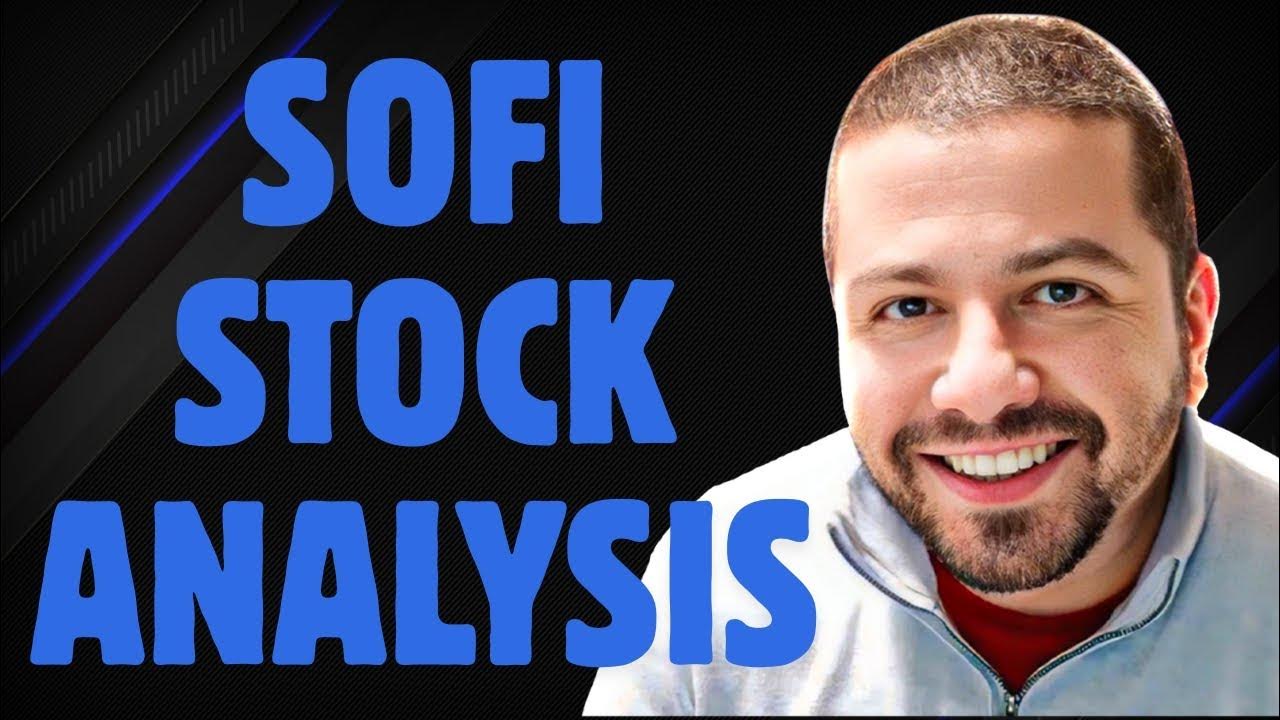 Here's What You Need to Know Before You Buy or Sell SoFi Stock | SOFI Stock Analysis - YouTube
