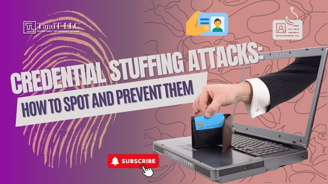 Credential Stuffing Attacks: How to Spot and Prevent Them | TandT LLC ...