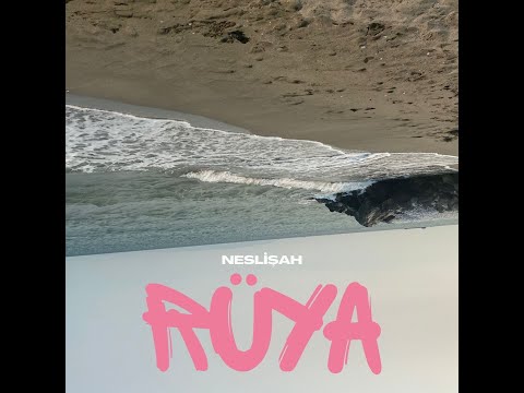 RÜYA - Neslişah