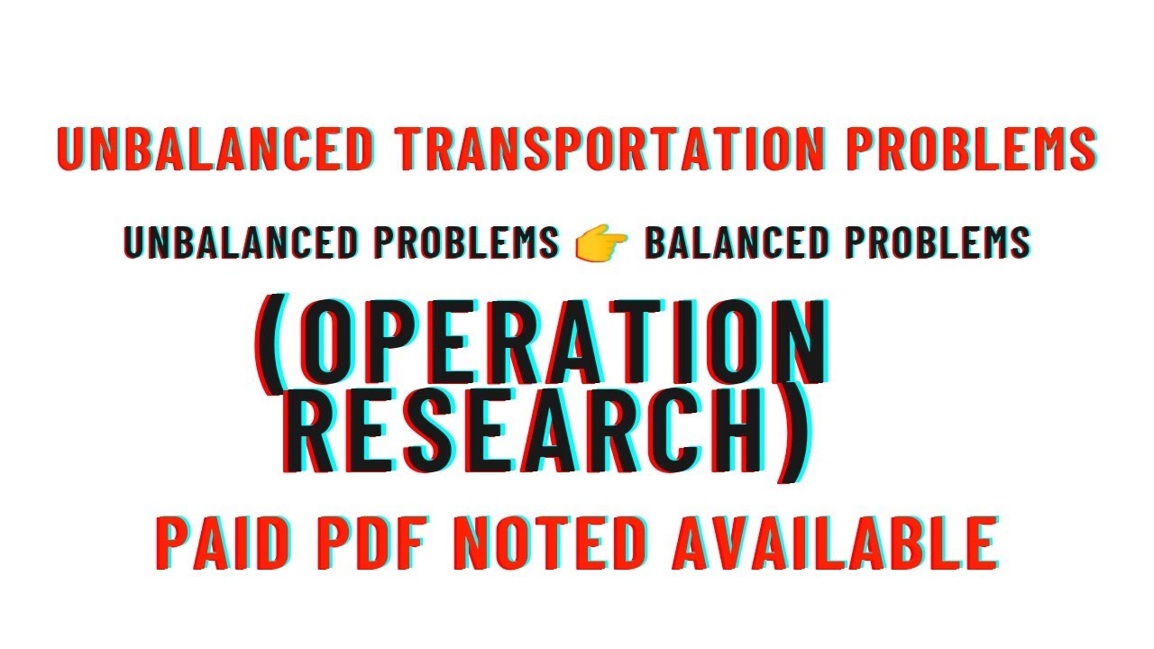 Unbalanced Transportation problems || Operation research|| - YouTube