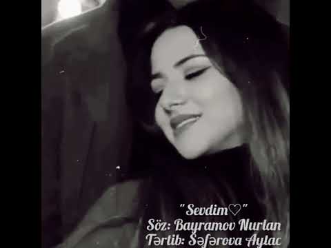 Sevdim şeirim.xoş dinləmələr.