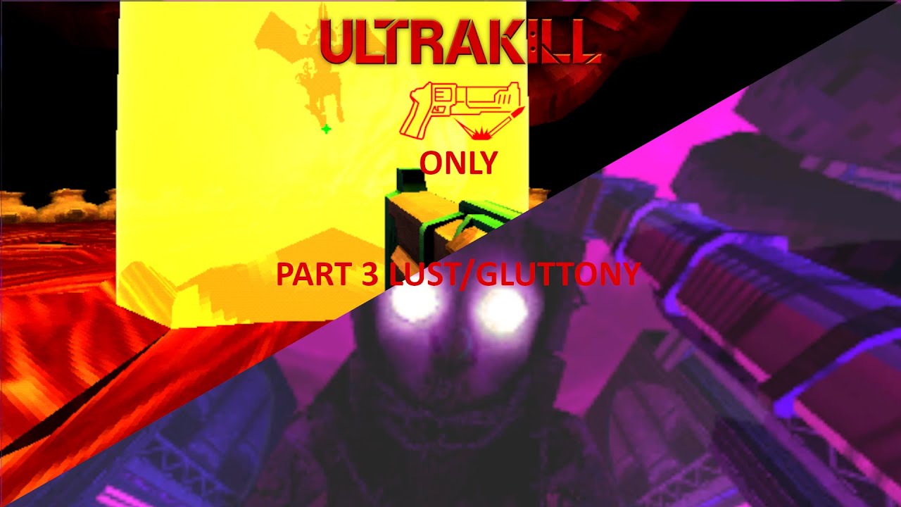 Ultrakill Sharpshooter only part3: Lust/Gluttony - YouTube