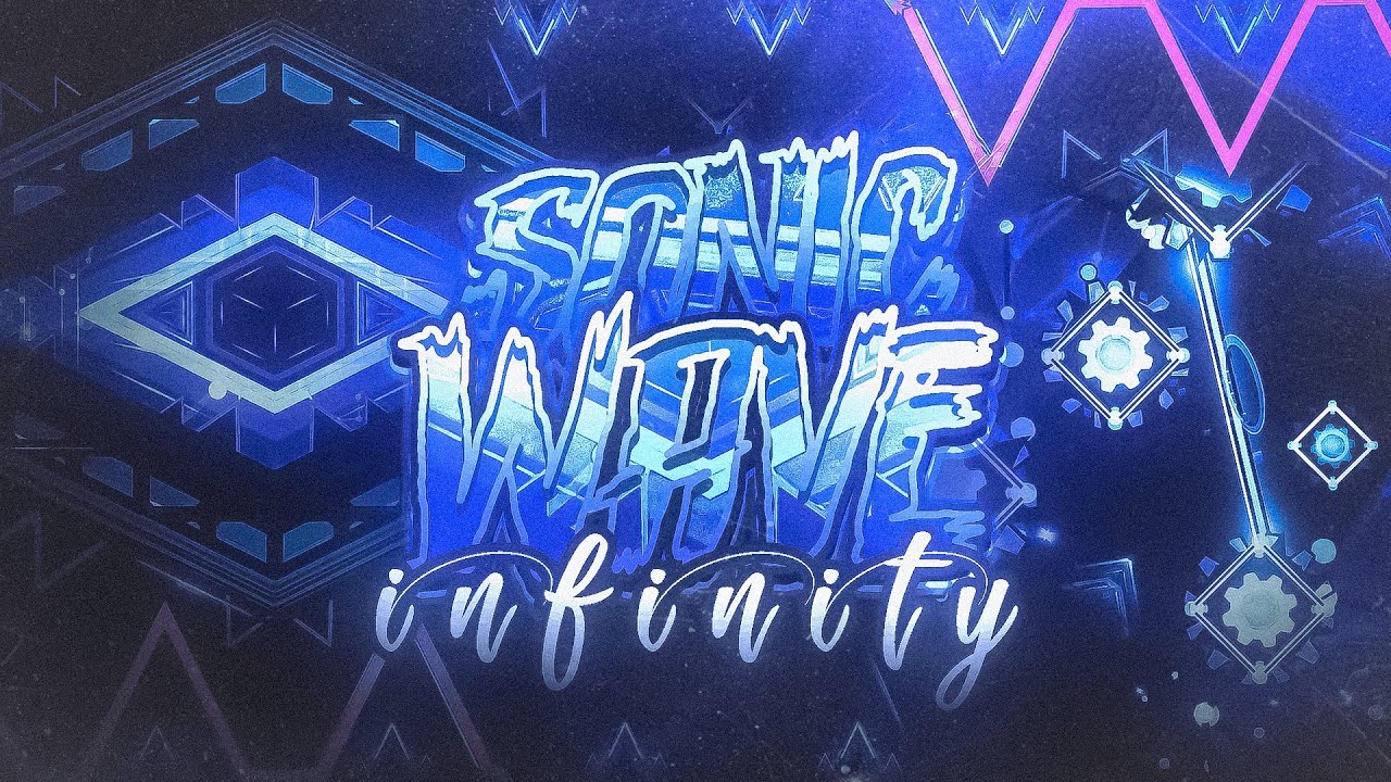 SONIC WAVE INFINTY 100% (TOP 30) // Geometry dash - YouTube