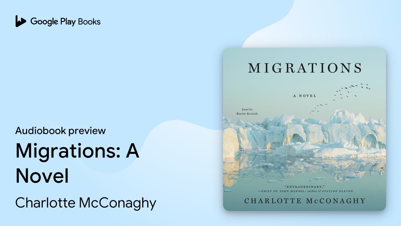 Migrations: A Novel by Charlotte McConaghy · Audiobook preview - YouTube