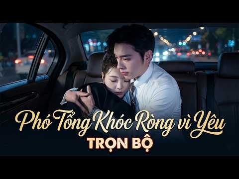 [📺TRỌN BỘ PHIM NGẮN] Lại Rơi Vào Lưới Tình: Tổng Tài Khóc Đỏ Mắt Vì Hối Hận Đuổi Theo Vợ Cũ 😭❤️