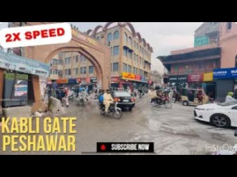Exploring Peshawar Historic Kabuli Gate at 2X Speed - YouTube