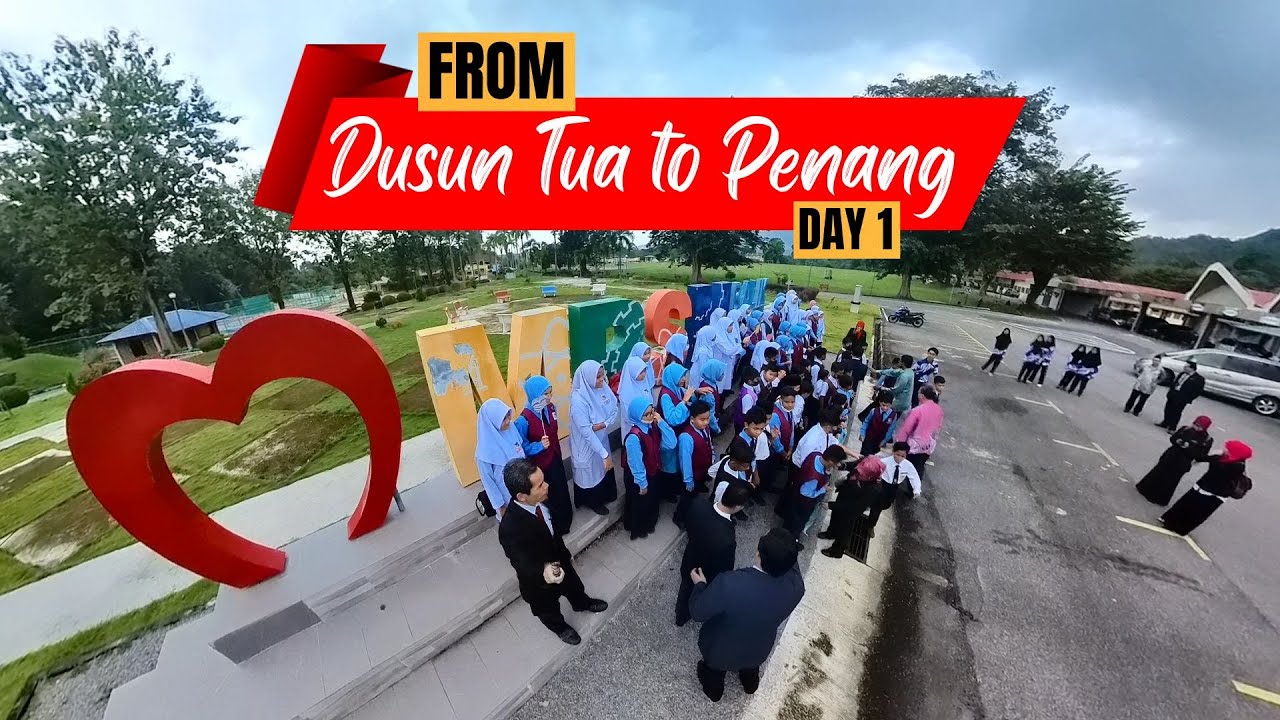 (Hari Pertama) Lawatan Sambil Belajar 2022 SK Dusun Tua Hulu Langat ...