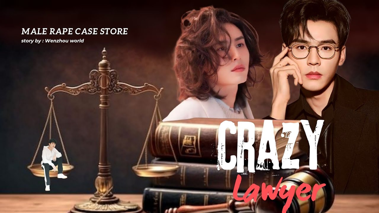 Wenzhou One Shot FanFiction!! crazy lawyer !! kahani Ek ladke ke Insaaf Ki { Wenzhou Month Day8 ...