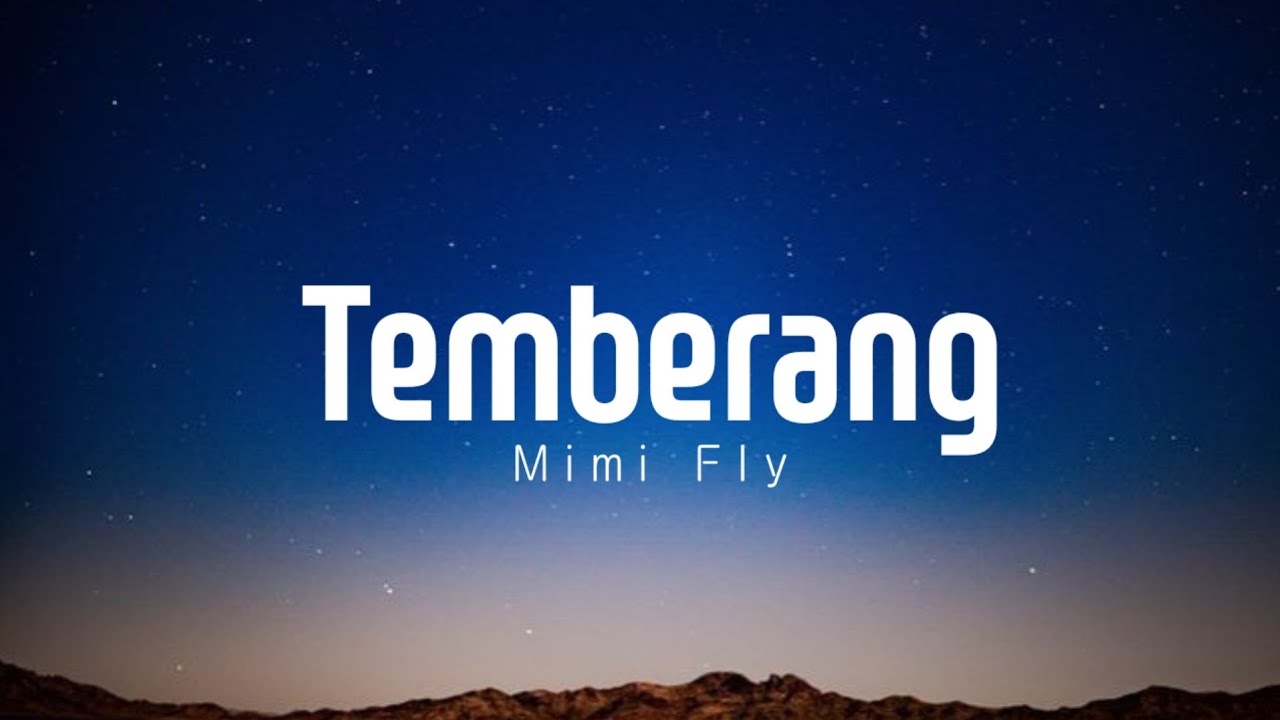 Temberang - Mimi Fly (lirik) - YouTube