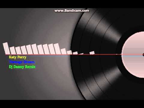 Katy Perry - Teenage Dream (Dj Danny Remix) - YouTube
