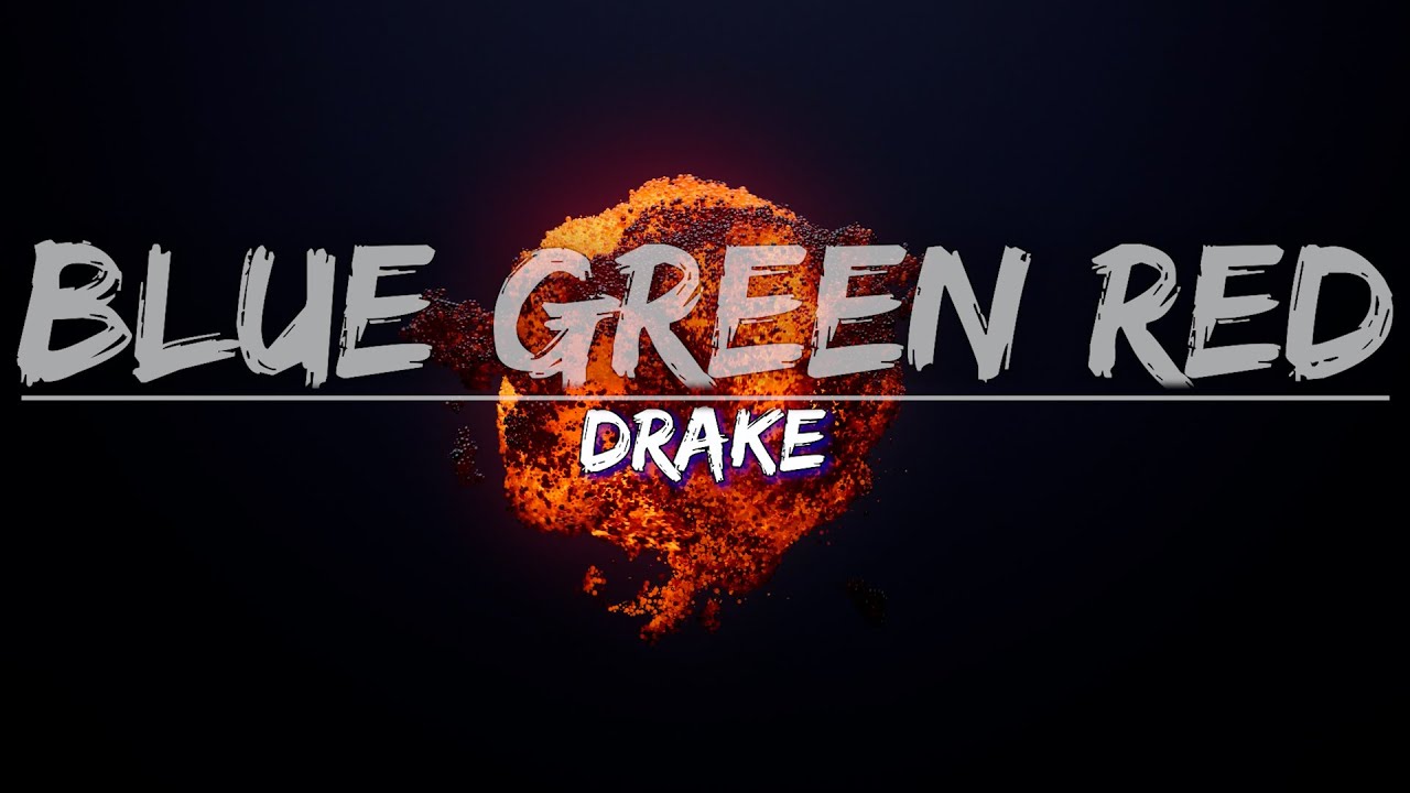 Drake - Blue Green Red (Clean) (Lyrics) - Audio at 192khz - YouTube
