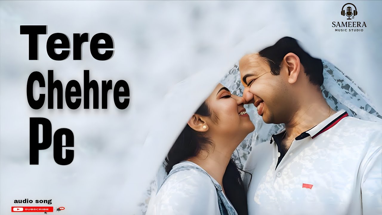 Tere Chehre Pe,Hindi Romantics audio song, sameera music studio, Latest ...