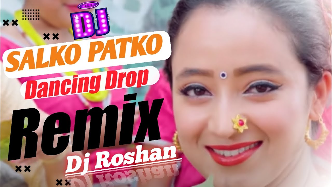 (Lok Dohori )Salko Patko Remix//Dancing Drop Remix//Dj Roshan Music ...