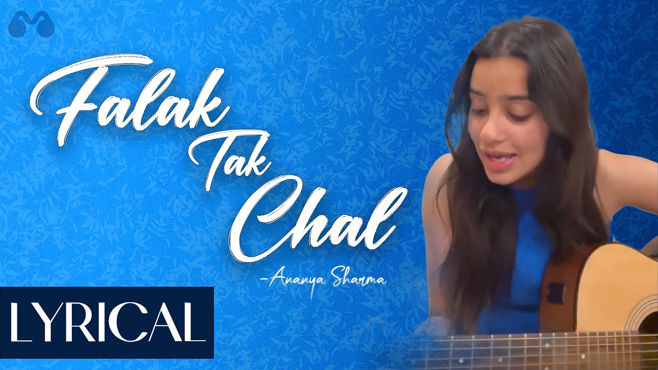 Falak Tak Chal | Ananya Sharma | Sangeet LYRICS - YouTube