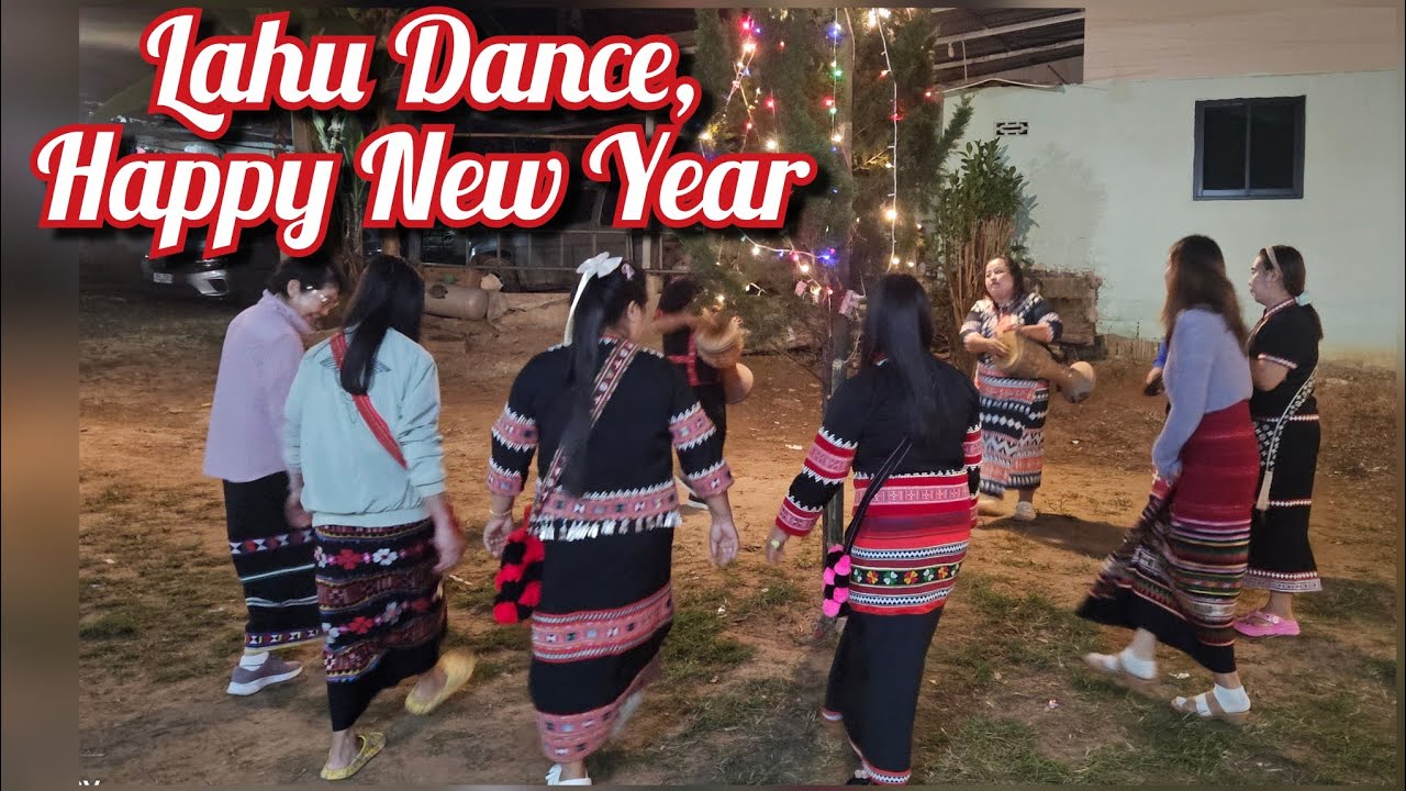 Lahu Dance, Happy New Year 2025 Bethany Church Chiangmai - YouTube