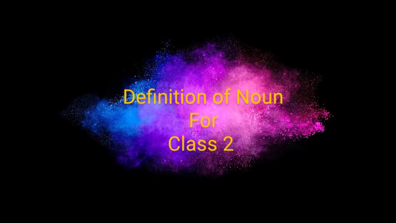Definition of Noun.(For Class 2)Light of Knowledge with Sakina Zaidi ...