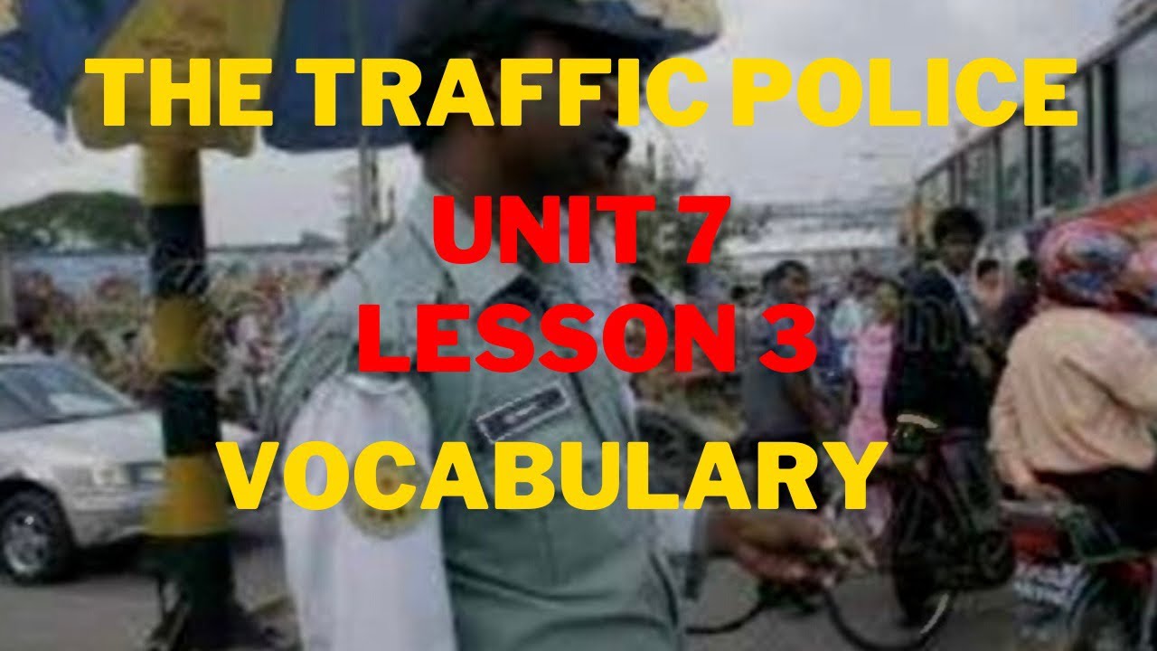 HSC| English 1st Paper| Unit 7| Lesson 3| The Traffic Police ...