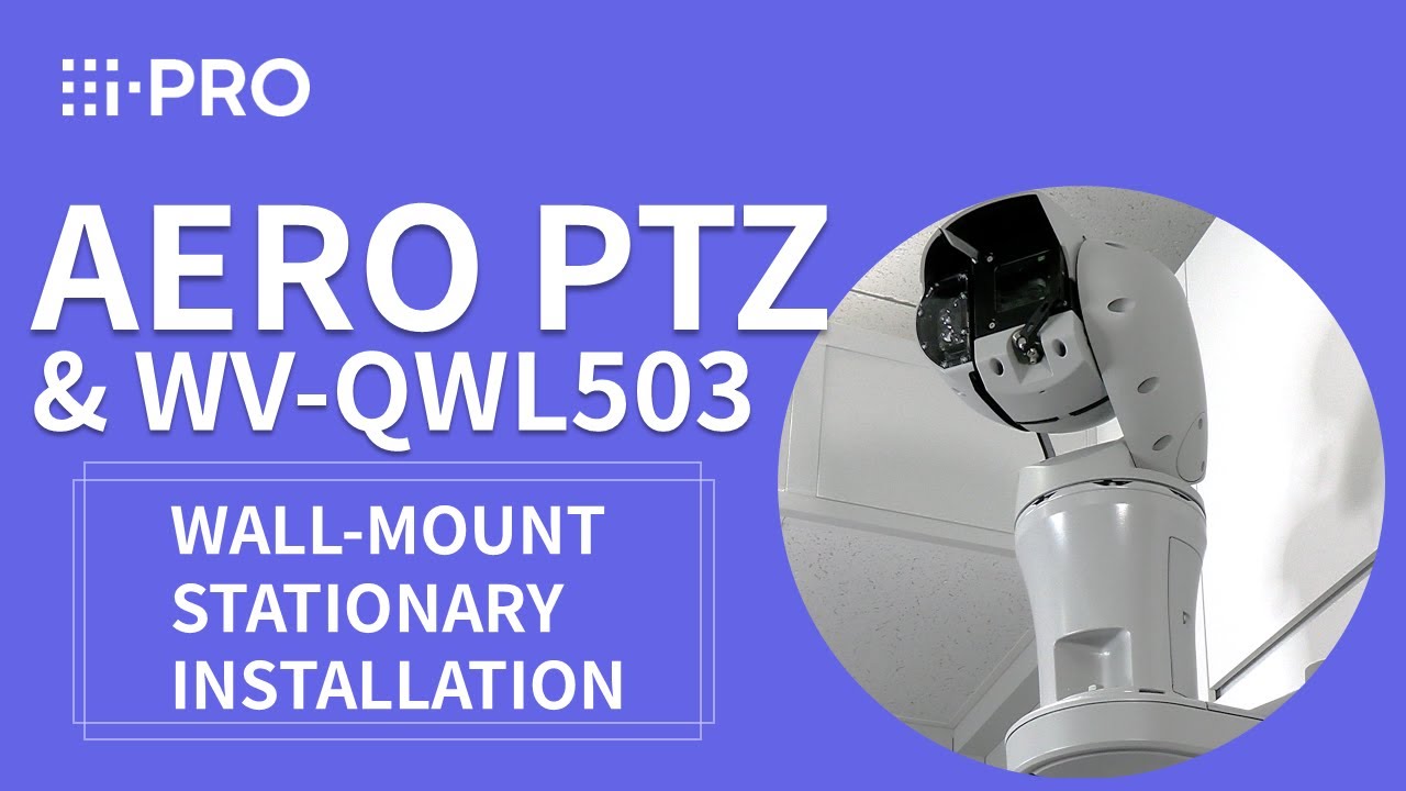 i-PRO New Aero PTZ camera - Stationary installation with WV-QWL503 ...