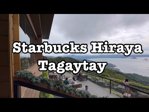 Starbucks Hiraya Tagaytay City 😀 - YouTube