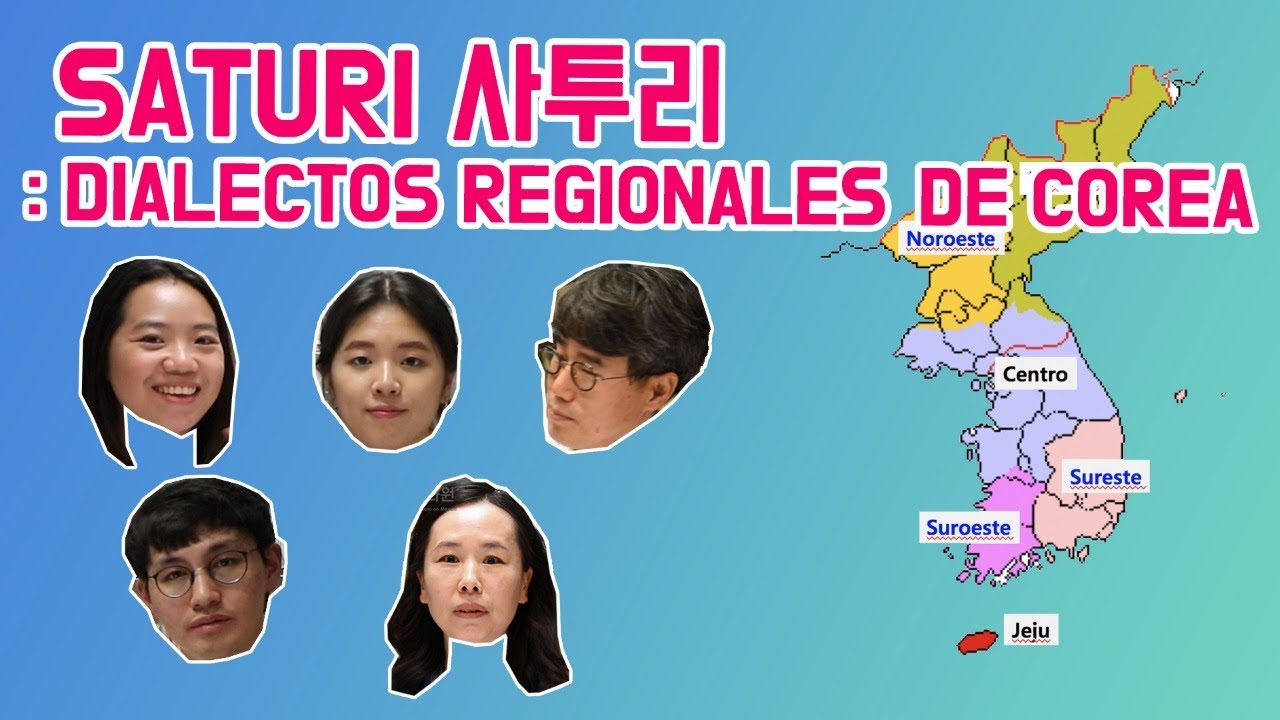 [Vamos a Corea] Saturi : Dialectos regionales de Corea - YouTube