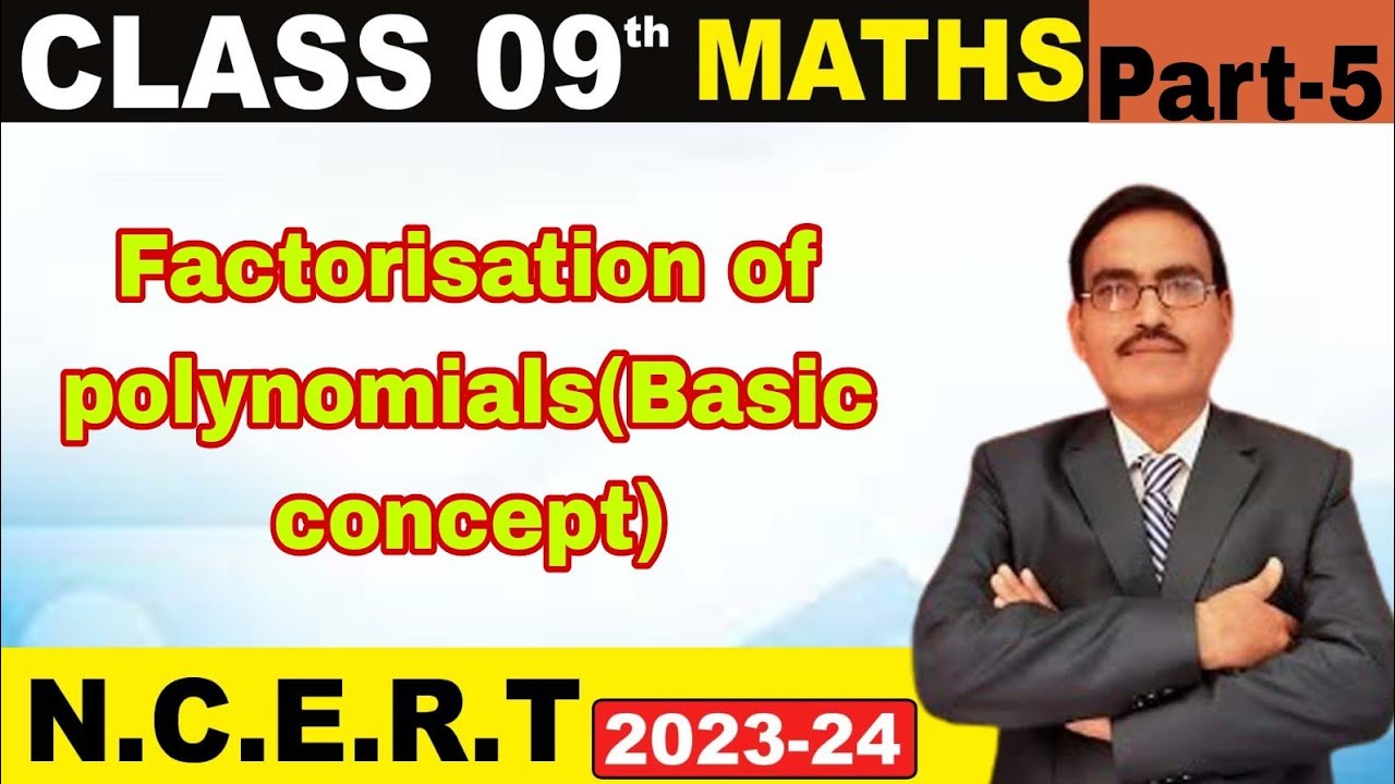 Factorisation of polynomials(Basic concept)Class 9th (N.C.E.R.T)(2023-24) Part-5 - YouTube