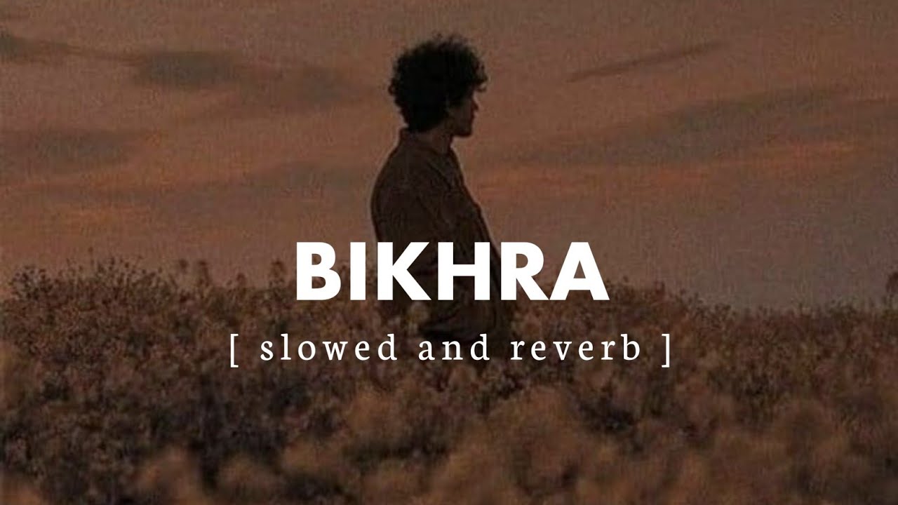 Rovalio & Abdul Hannan - Bikhra lofi song | { slowed + reverb } | Our ...
