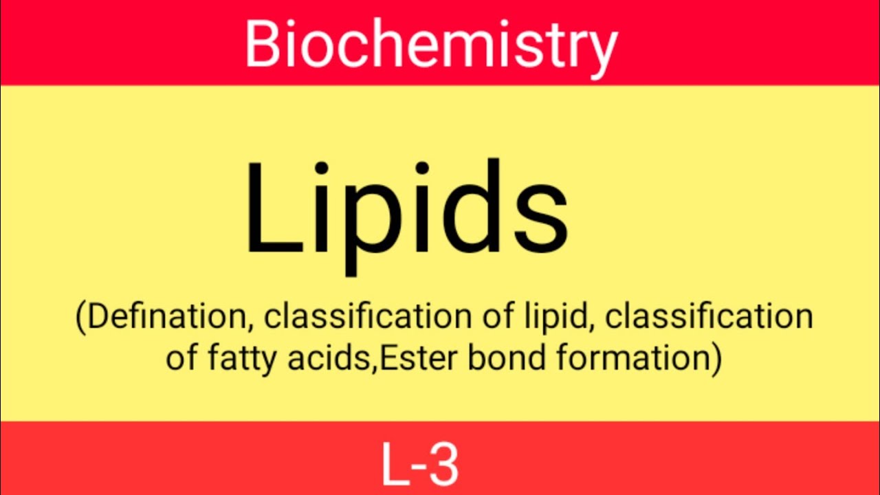 Lipids | L-3 | Classification of lipids | Biochemistry 2nd sem | b ...