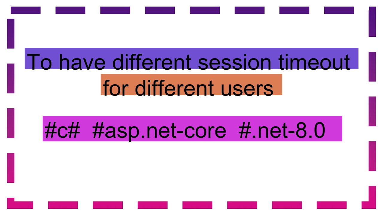 To have different session timeout for different users - YouTube
