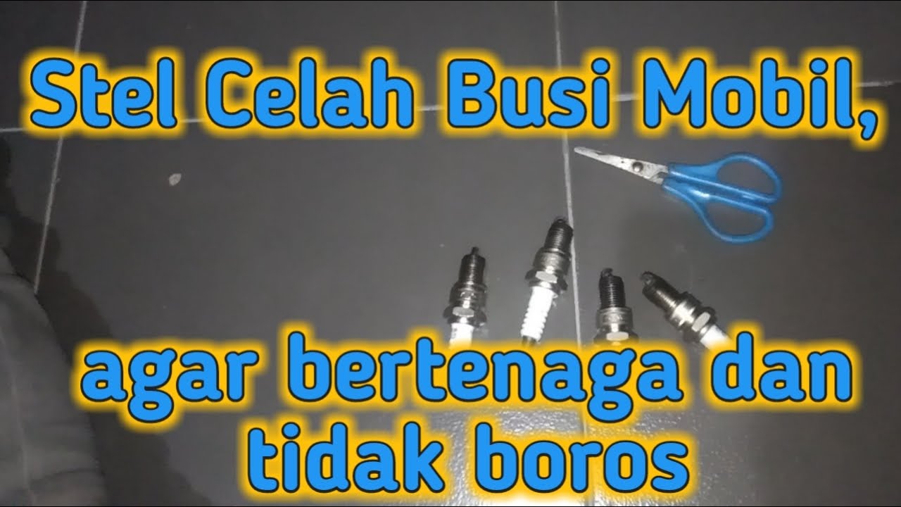 CARA STEL CELAH BUSI MOBIL, agar bertenaga dan tidak boros - YouTube