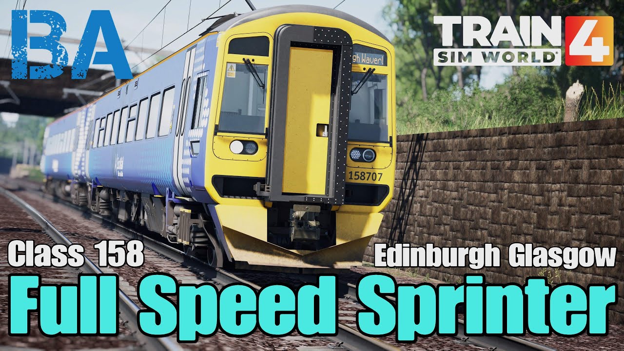 Full Speed Sprinter - Class 158 - Edinburgh Glasgow - Train Sim World 4 ...