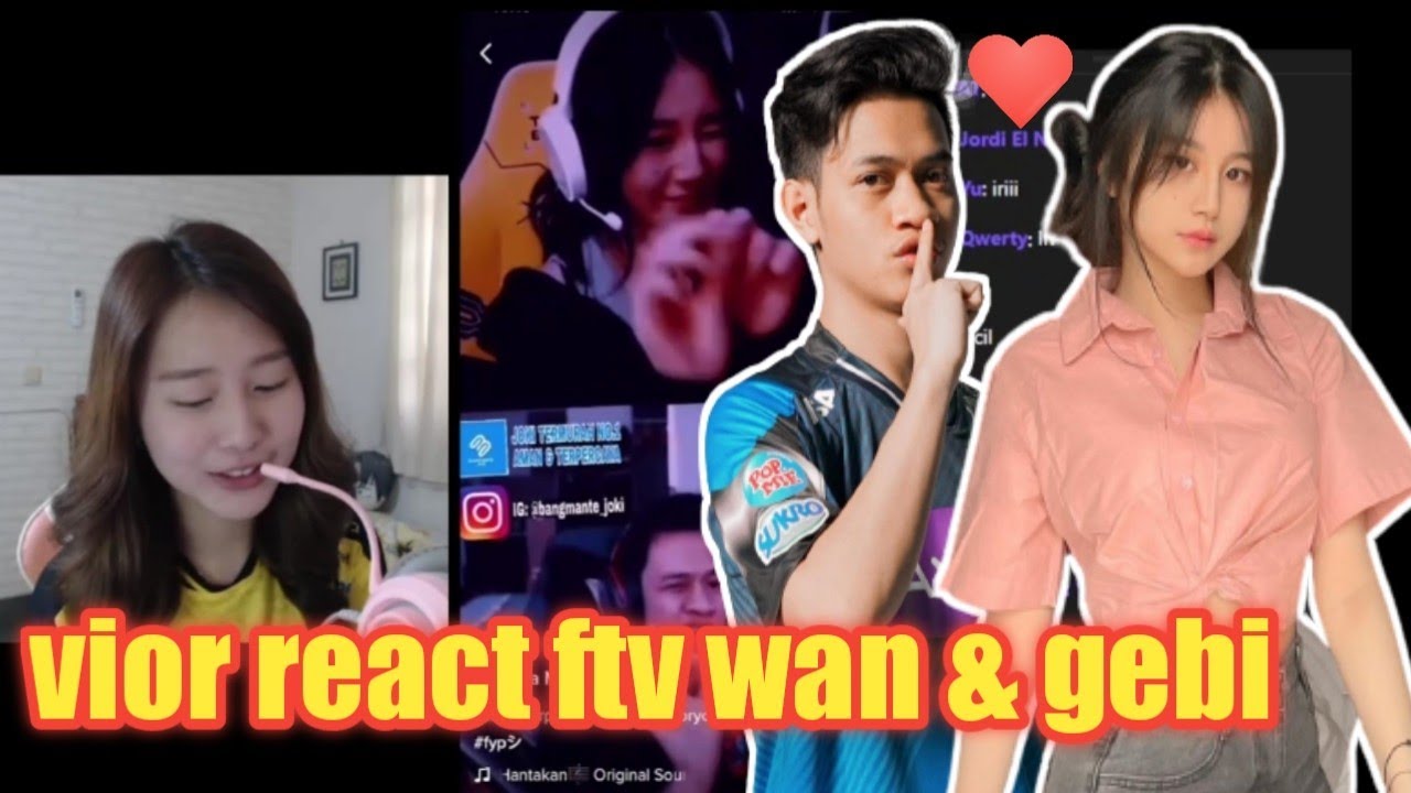 VIOR REACT FTV WAN & GEBI‼️ - YouTube